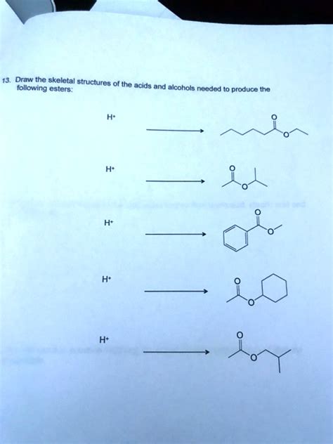 Solved Draw The Skeletal Structures Of The Following Esters Acids And Alcohols Needed To