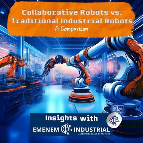 Collaborative Robots Vs Traditional Industrial Robots A Comparison