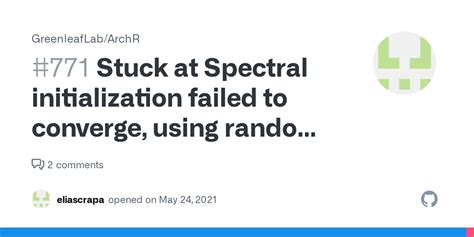 stuck at spectral initialization failed to converge using random initialization instead · issue