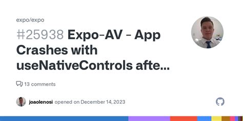 Expo Av App Crashes With Usenativecontrols After Ios Update To