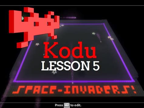 Kodu Space Invaders Lesson 5 Teaching Resources
