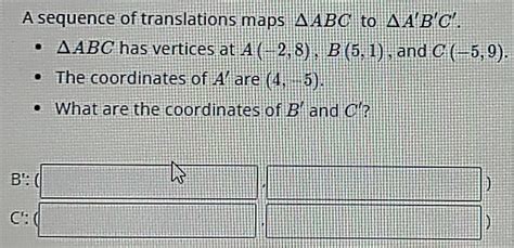 A Sequence Of Translations Maps Abc To Abc Abc Has Vertices At A 2 8 B 5 1 [math]