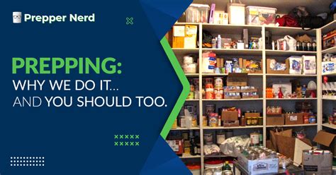 Prepping Why We Do It And You Should Too Prepper Nerd
