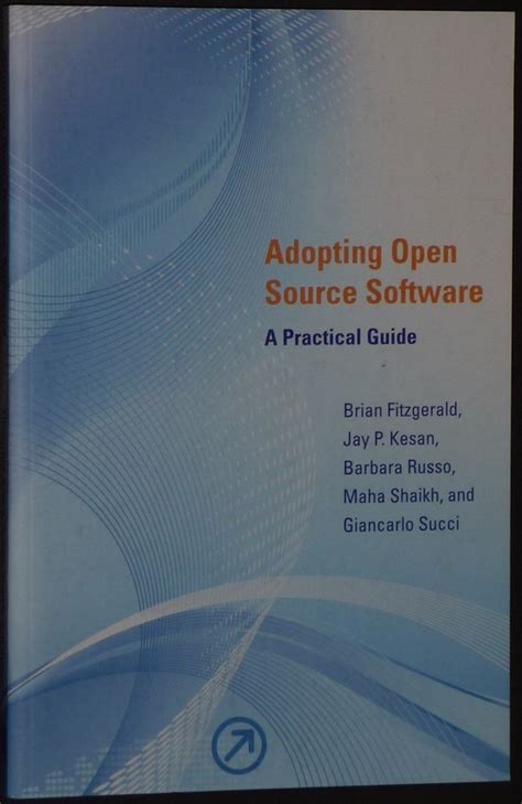 Adopting Open Source Software A Practical Guide Mit Press