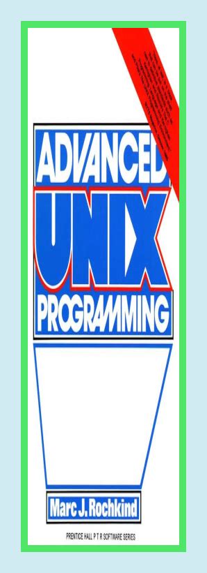 Marc J Rochkind Advanced Unix Programming Ebook By Reese Windler Md Sep 2024 Medium
