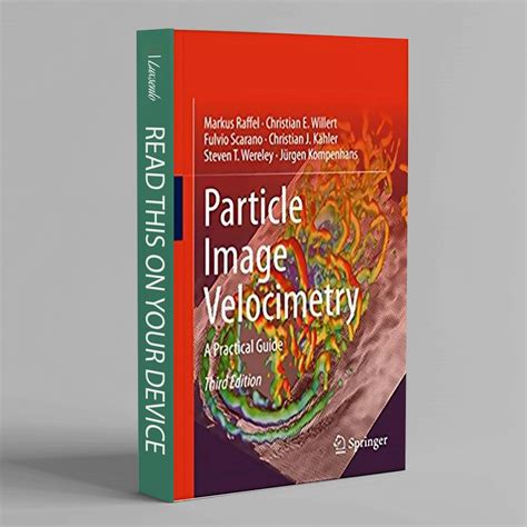 Particle Image Velocimetry A Practical Guide 3rd Edition