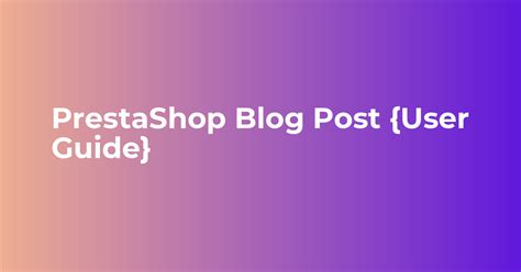 Prestashop Blog Post User Guide Webkul Blog