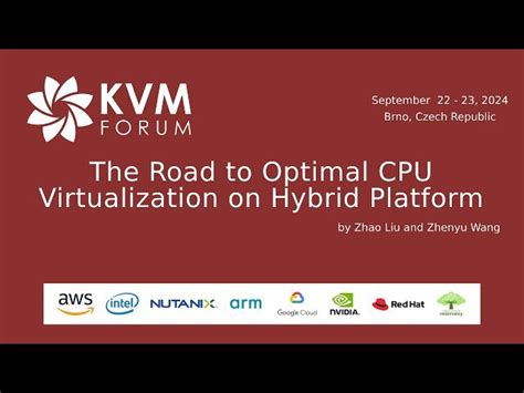 Free Video The Road To Optimal Cpu Virtualization On Hybrid Platforms From Kvm Forum Class