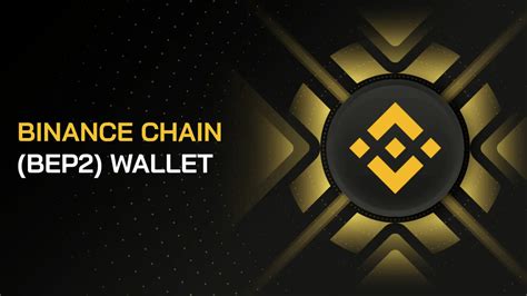 Ví Binance Chain Bep2 Là Gì Hướng Dẫn Sử Dụng Ví Bep2 2022