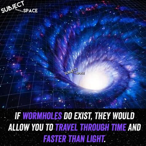 Wormholes The Key To Time Travel And Faster Than Light Speeds