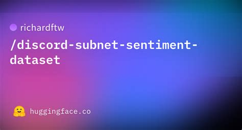 Richardftw Discord Subnet Sentiment Dataset · Datasets At Hugging Face