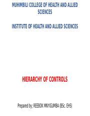 HIERARCHY OF CONTROLS Pptx MUHIMBILI COLLEGE OF HEALTH AND ALLIED SCIENCES INSTITUTE OF HEALTH