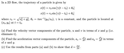 Solved In A D Flow The Trajectory Of A Particle Is Given Chegg