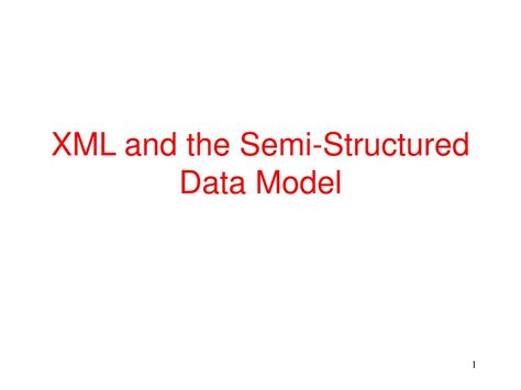 Ppt Xml And The Semi Structured Data Model Powerpoint Presentation Free Download Id3695417