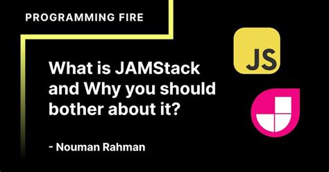 What Is Jamstack And Why Should You Bother About It Rprogramming