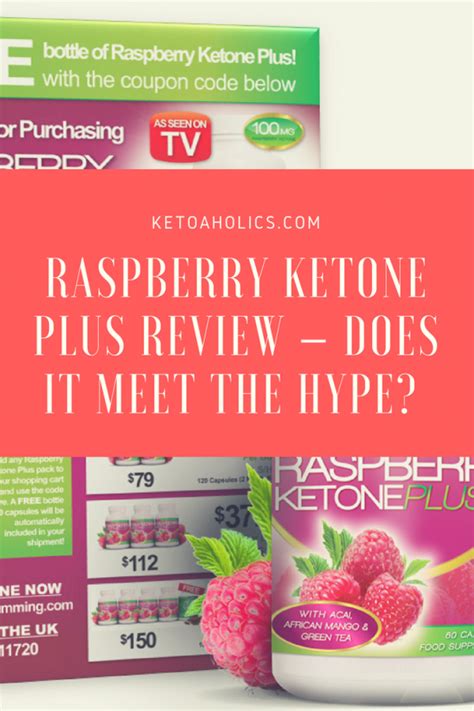 Raspberry Ketone Plus Review Does It Meet The Hype