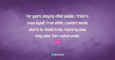for years copying other people i tried to know myself from within