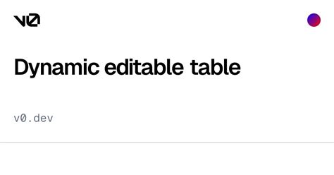 Dynamic Editable Table V0 By Vercel