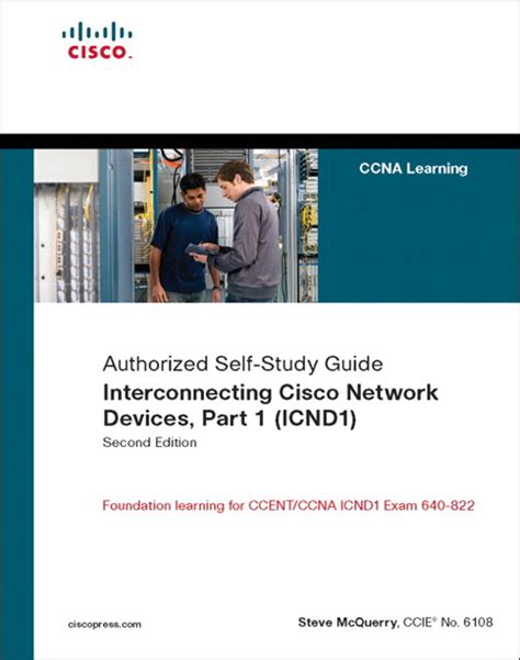 Interconnecting Cisco Network Devices Part 1 Icnd1 Ccna Exam 640 802 And Icnd1 Exam 640 822