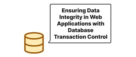 Ensuring Data Integrity In Web Applications With Database Transaction Control Leapcell