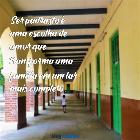 Frases Para Padrasto Mensagens Carinhosas Para Celebrar O Amor Familiar Msg Lindas