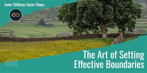 the art of setting boundaries