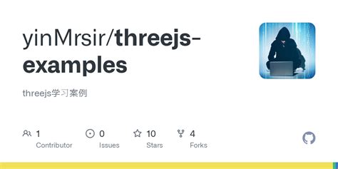 GitHub yinMrsir threejs examples threejs学习案例