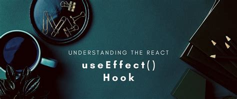 Understanding The React UseEffect Hook DEV Community