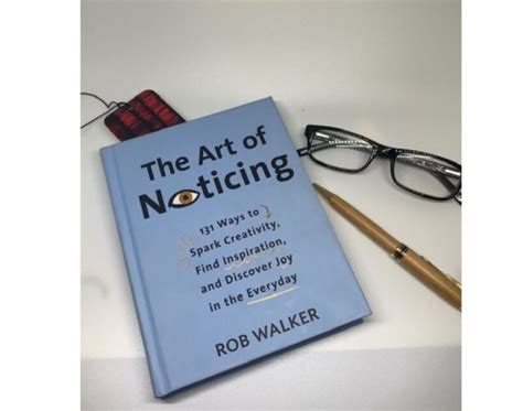 Book Review The Art Of Noticing—131 Ways To Spark Creativity Find