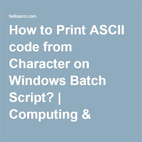 How To Print ASCII Code From Character On Windows Batch Script