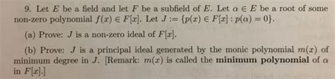 Solved Let E Be A Field And Let F Be A Subfield Of E Let Chegg Com