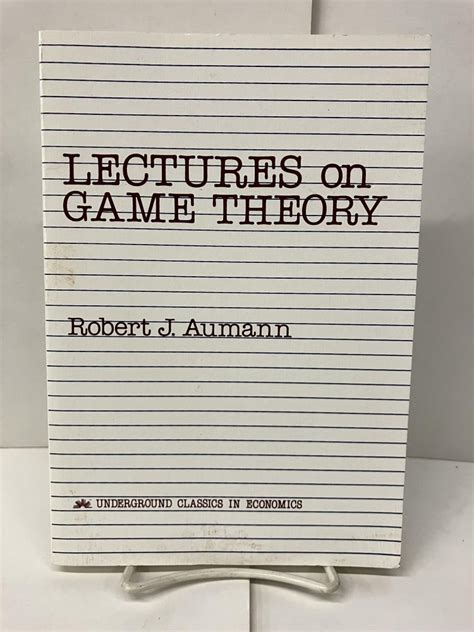 Lectures On Game Theory Robert J Aumann 1st Printing
