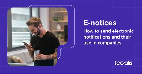 E Notices Electronic Notice Delivery In The Enterprise Tecalis