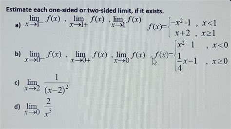 Solved Estimate Each One Sided Or Two Sided Limit If It