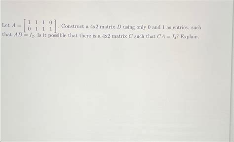 solved let a [11100111] ﻿construct a 4×2 ﻿matrix d ﻿using