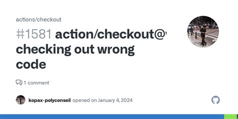 Action Checkout V Checking Out Wrong Code Issue Actions Checkout GitHub