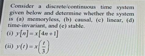 solved consider a discrete continuous time system given