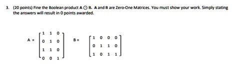Solved Find The Boolean Product A âŠ™ B A And B Are Zero One Matrices