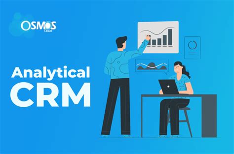 Analytical CRM Key Features And Benefits Osmos CRM
