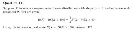 Question 11 Suppose X Follows A Two Parameter Pareto