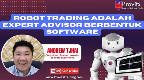 Robot Trading Adalah Expert Advisor Berbentuk Software Provits Training Buy Or Sell Just Profit
