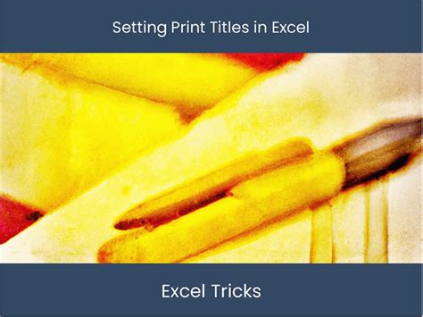 Mastering Print Titles In Excel Boost Productivity Excel