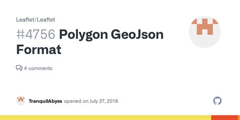 Polygon Geojson Format · Issue 4756 · Leafletleaflet · Github
