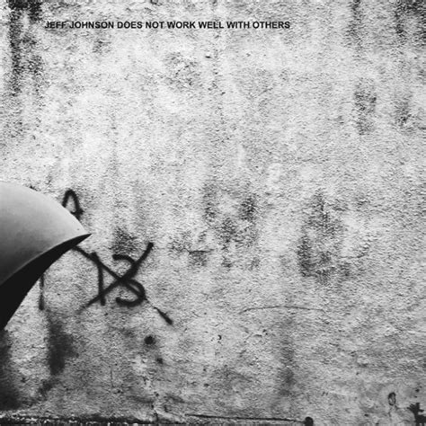 Jeff Johnson Does Not Work Well With Others Köp På Tradera 698354937