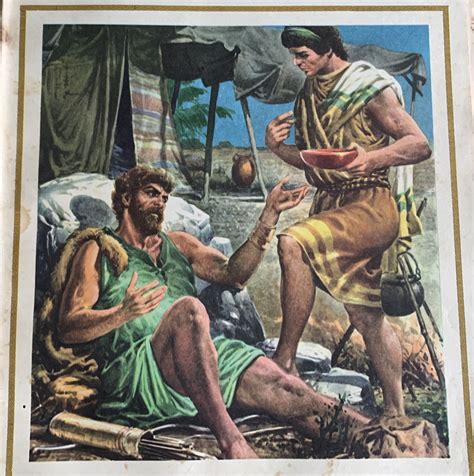 Jacob And Esau Jacob Deceives Esau To Gain His Birthright Genesis 25 19