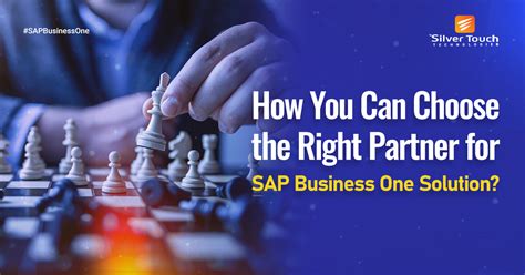Choose The Right Sap Business One Partner For Sap B1 Solution In Uk