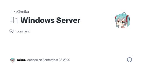 Windows Server Issue MikuQ Miku GitHub