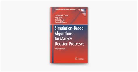 ‎simulation Based Algorithms For Markov Decision Processes By Hyeong