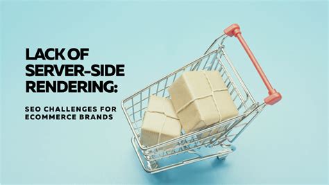 Lack Of Server Side Rendering Seo Challenges And Risks