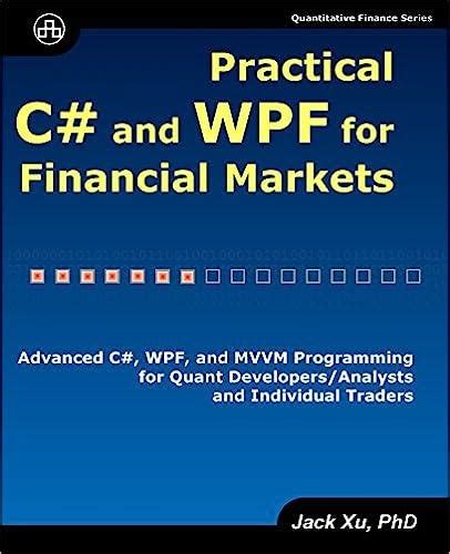 Readdownload Practical C And Wpf For Financial Markets Advanced C Wpf And Mvvm